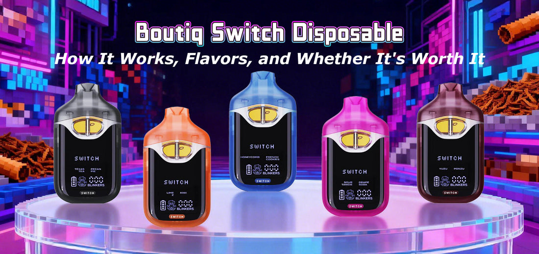 Boutiq Switch Disposable: Features, Flavors & Value – True Hemp Store