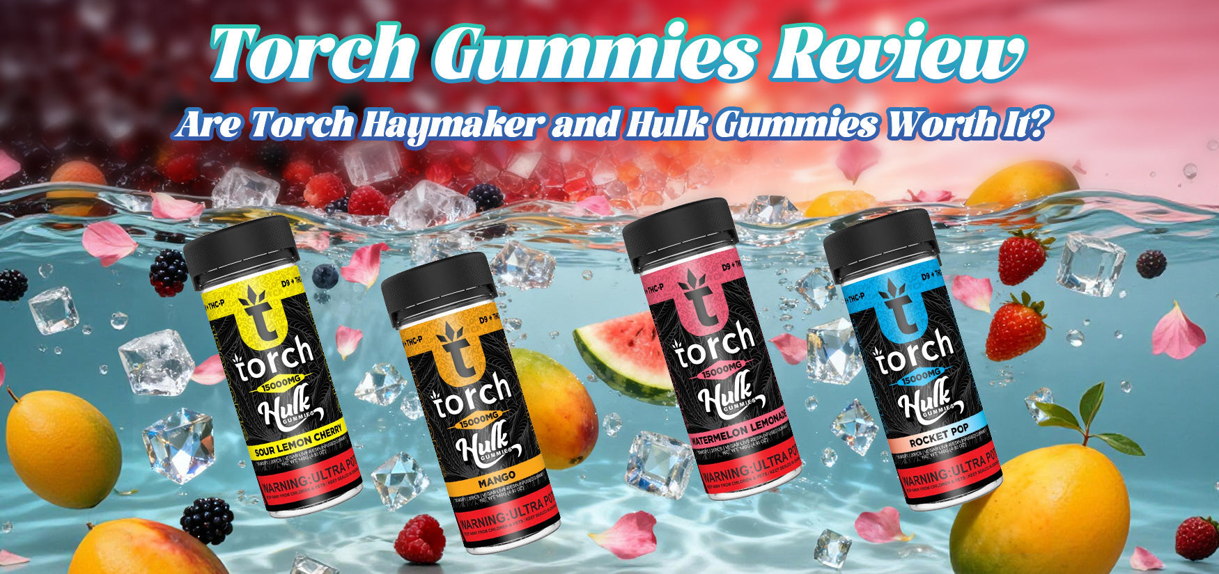Torch Gummies Review: Haymaker and Hulk – True Hemp Store